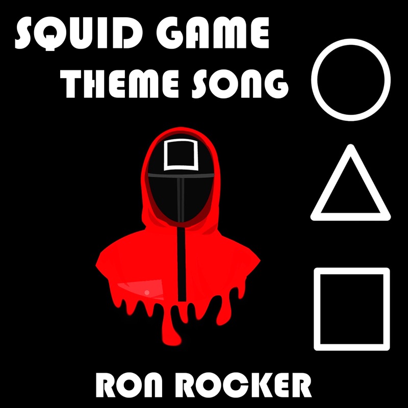 Squid Game - Theme Song (Cover) - Ron Rocker: Song Lyrics, Music Videos ...
