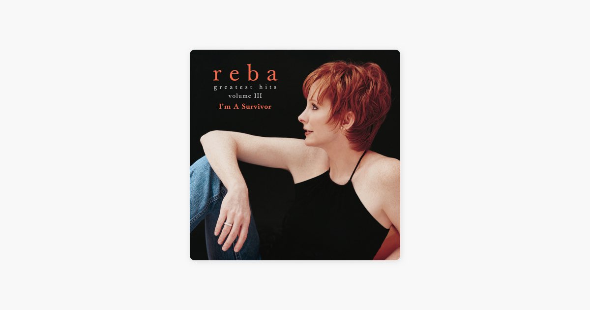 ‎I'm a Survivor - Song by Reba McEntire - Apple Music