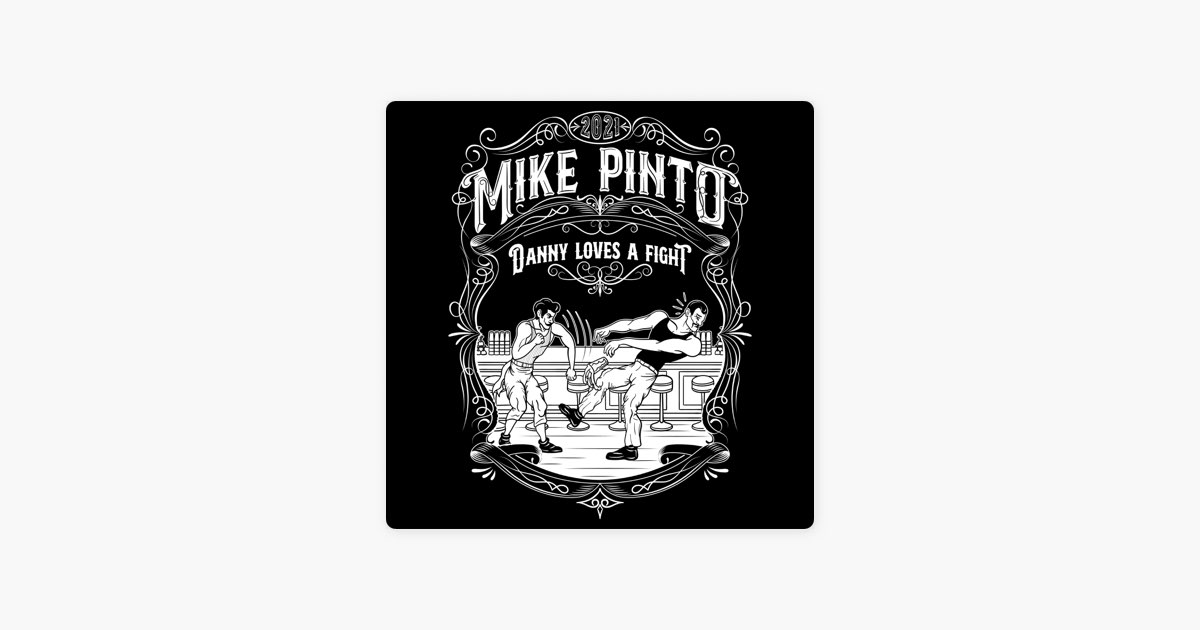 ‎Danny Loves a Fight - Single - Album by Mike Pinto - Apple Music