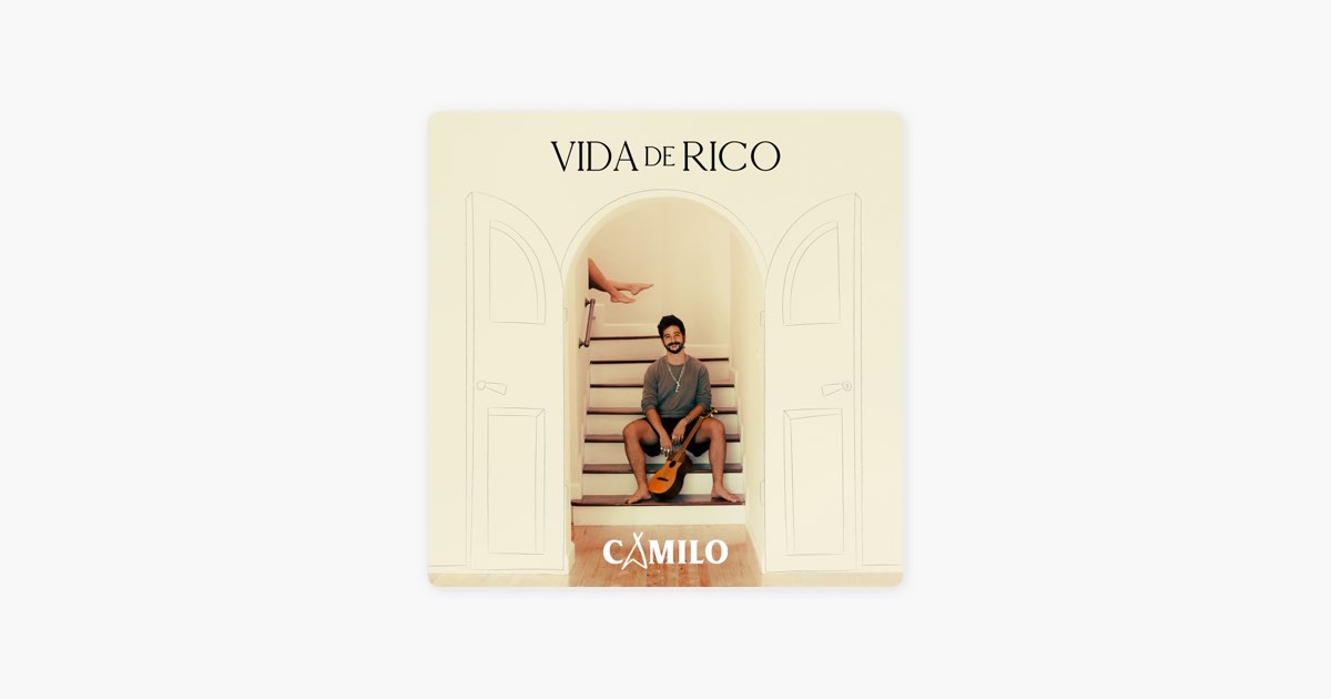 ‎Vida de Rico - Song by Camilo - Apple Music