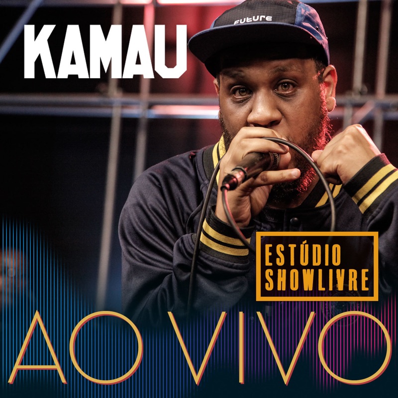 Evolução na Locução (Ao Vivo) - Kamau: Song Lyrics, Music Videos & Concerts