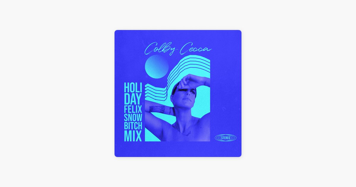 ‎Holiday (Felix Snow Bitch Mix) - Song by Colby Cecca - Apple Music