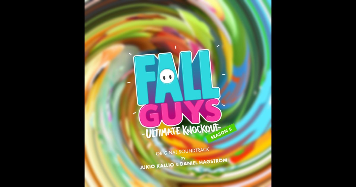 ‎Fall Guys Season 5 (Original Game Soundtrack) - EP - Album by Jukio ...