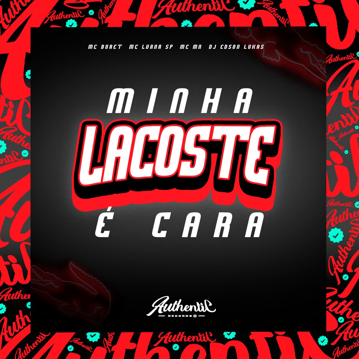 ‎Minha Lacoste É Cara (feat. MC MN, MC Luana SP & MC Buret) - Single ...
