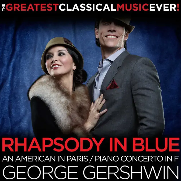 ‎George Gershwin: Rhapsody in Blue, An American in Paris, Piano ...
