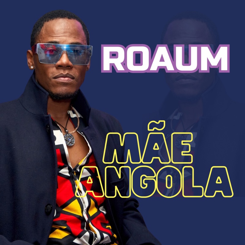 Mãe Angola - ROAUM: Song Lyrics, Music Videos & Concerts