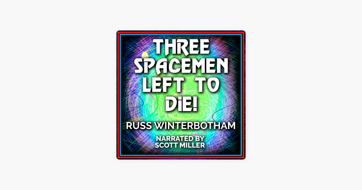 ‎Three Spacemen Left to Die!: Lost Sci-Fi Short Stories from the 1950s ...