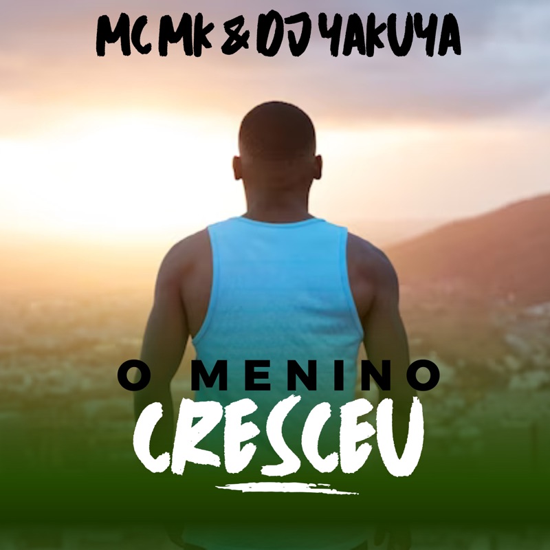 O Menino Cresceu - MC MK & DJ HYAKUYA: Song Lyrics, Music Videos & Concerts O Menino Cresceu - MC MK & DJ HYAKUYA: Song Lyrics, Music Videos & Concerts