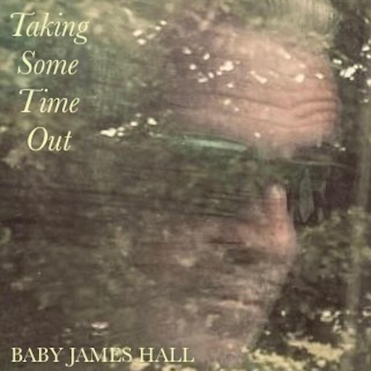 ‎Taking Some Time Out - BABY JAMES HALLのアルバム - Apple Music