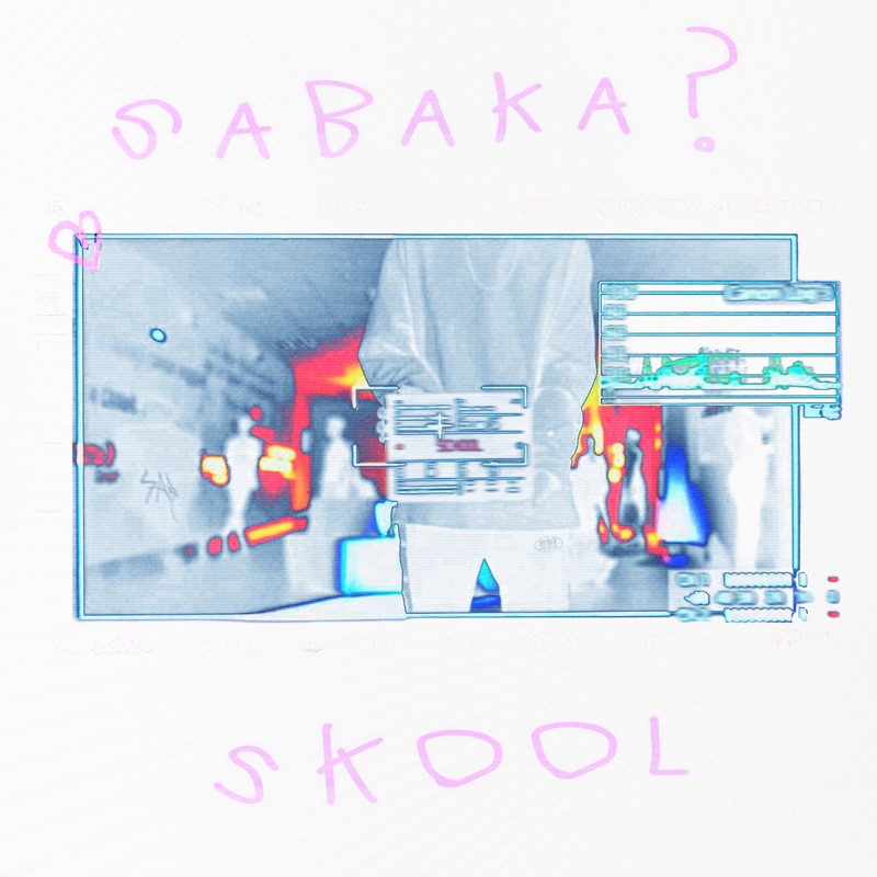 Skool - SABAKA?: Song Lyrics, Music Videos & Concerts