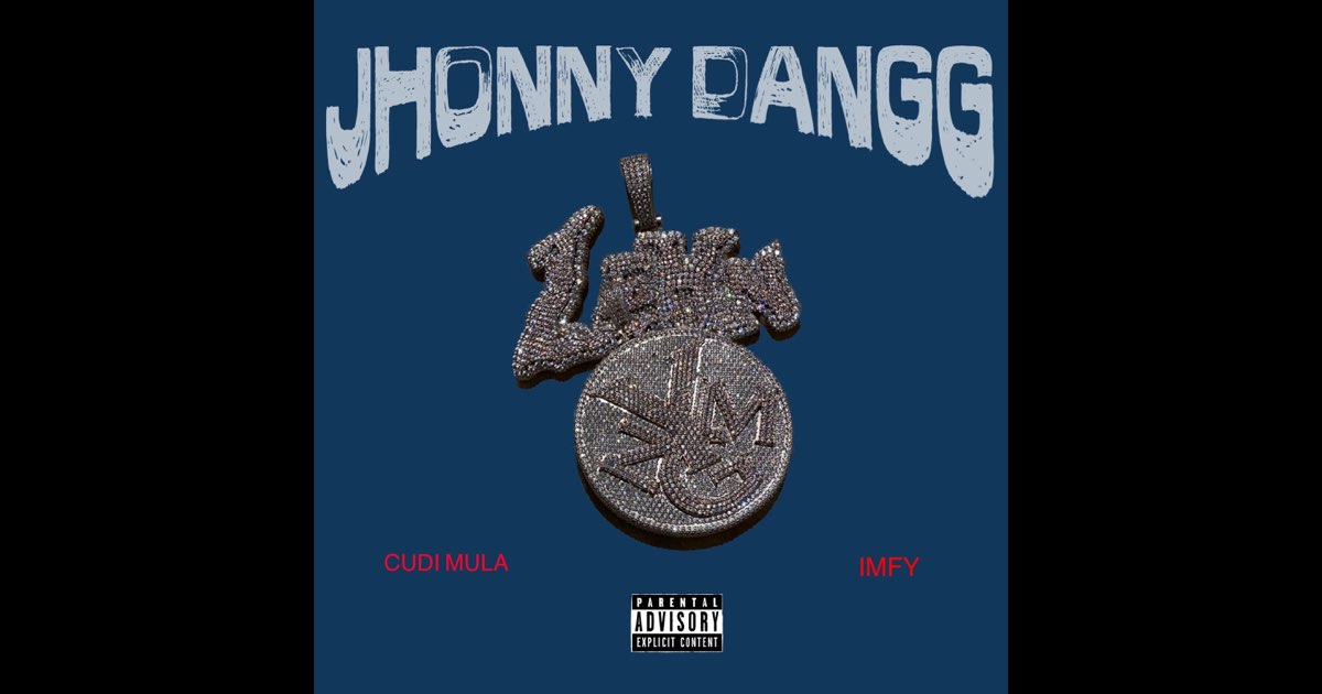 ‎Jhonny Dang (feat. Cudi Mula) - Single - Album by itsLean - Apple Music