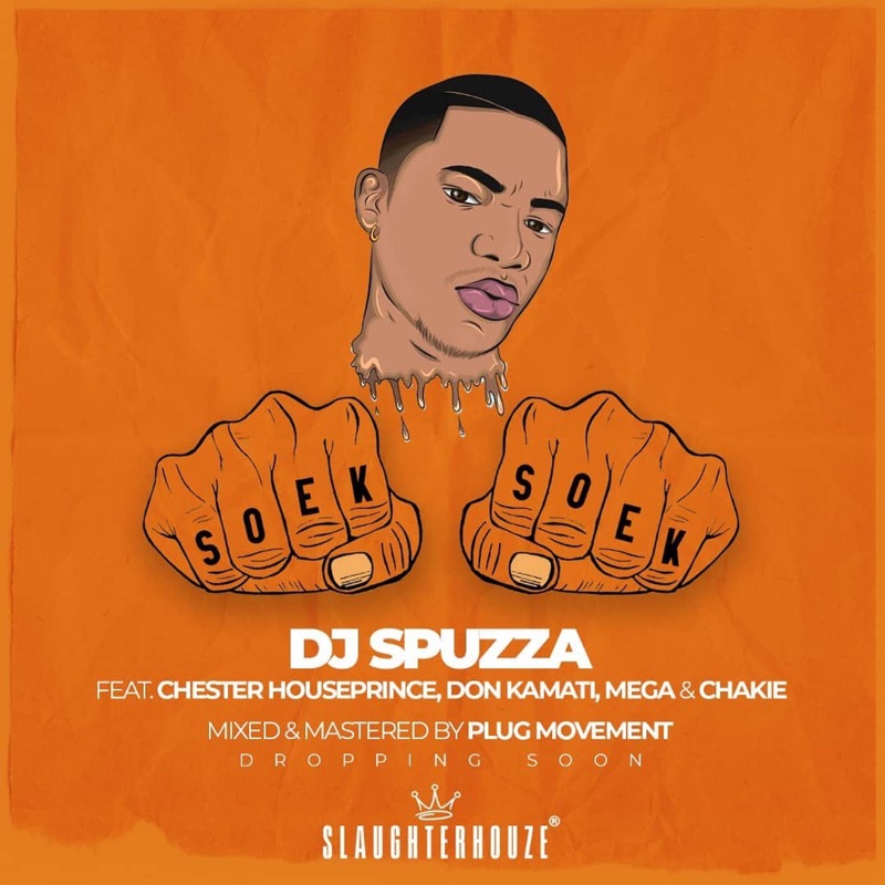 Soek Soek (feat. Chester Houseprince, Don Kamati, Mega & Chakie) - DJ ...
