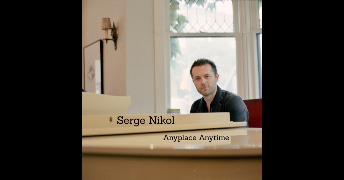 ‎Anyplace Anytime - Single – Album von Serge Nikol – Apple Music