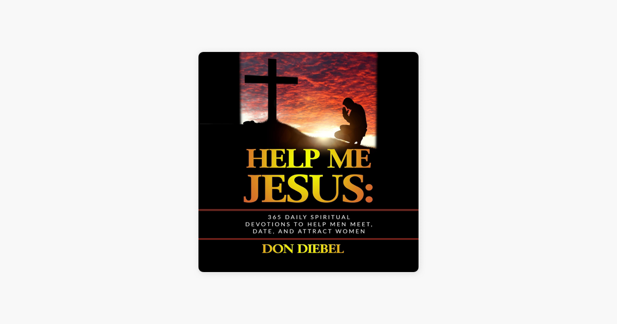 ‎Help Me Jesus: 365 Daily Spiritual Devotions to Help Men Meet, Date ...