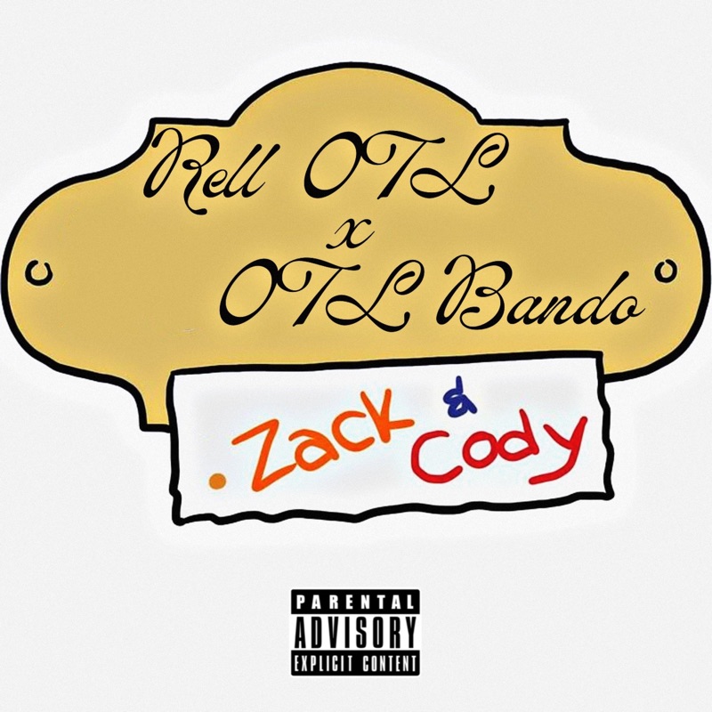 Zack & Cody - Music Video by Rell 0tl & 0TL Bando - Shazam