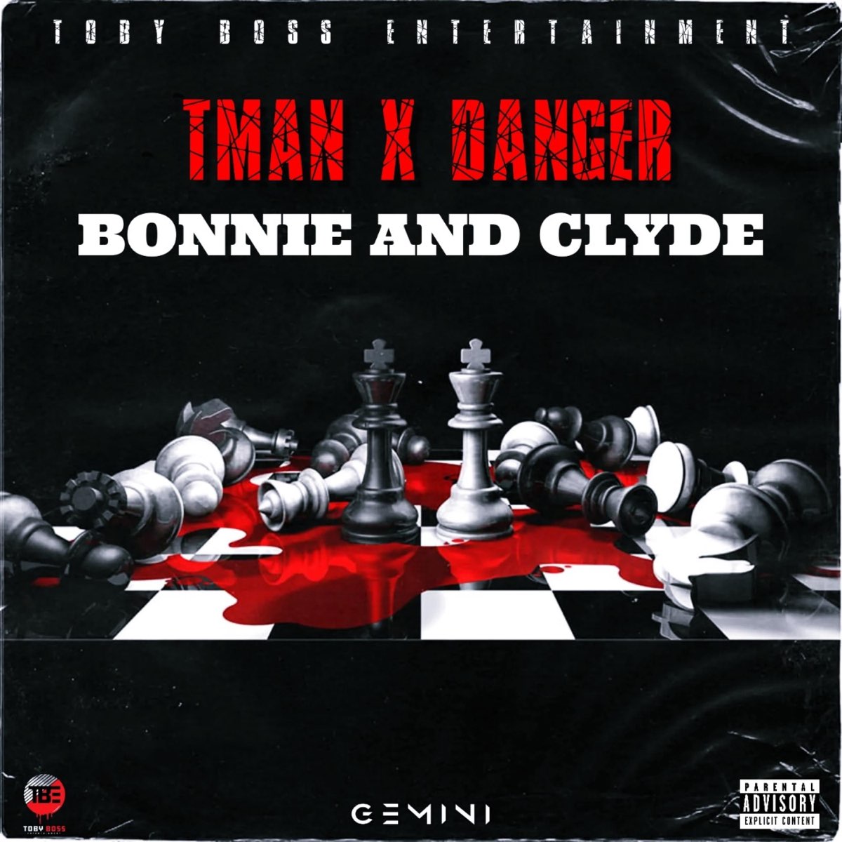 ‎Tman x Danger (Bonnie and Clyde) - Single - Album by Toby Boss Ent - Apple Music