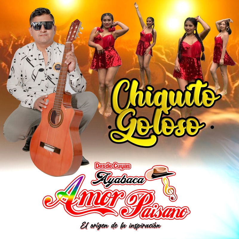 Chiquito Goloso - Amor Paisano: Song Lyrics, Music Videos & Concerts