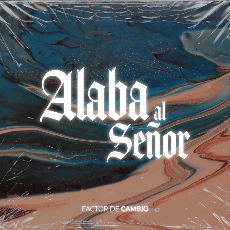 Alaba al Señor (feat. Joel Rocco) - Factor de Cambio: Song Lyrics ...
