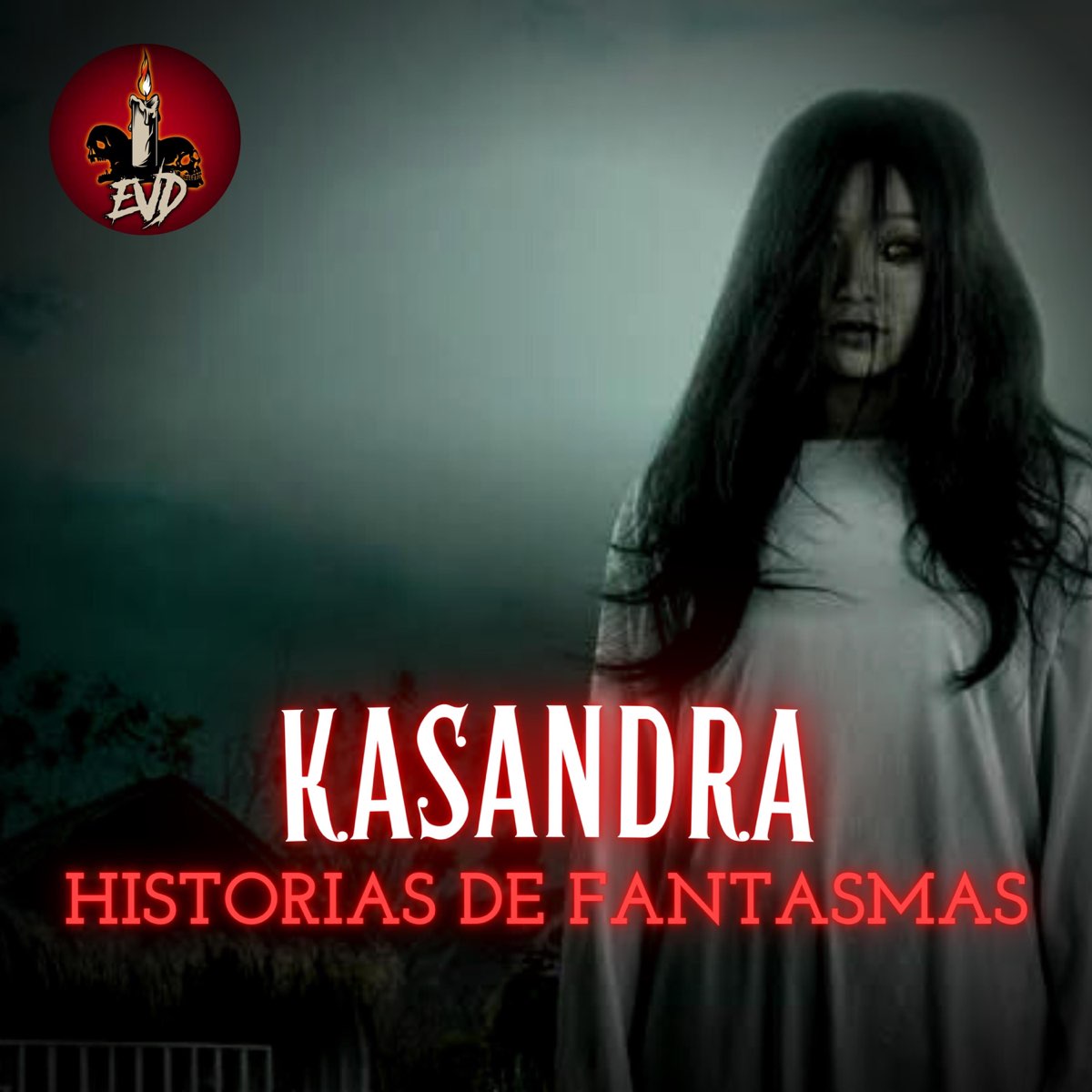 ‎Apple Music 上RELATOS DE TERROR EVD的专辑《KASANDRA PRIMERA PARTE HISTORIA ...
