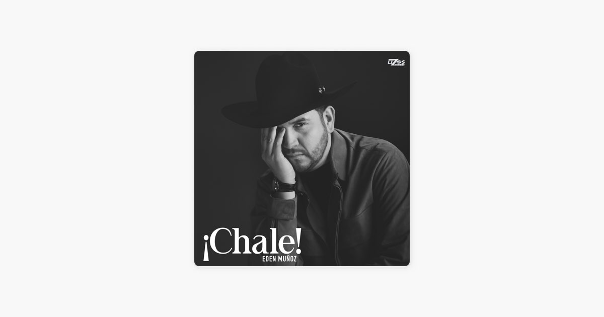 ‎Chale - Song by Eden Muñoz - Apple Music