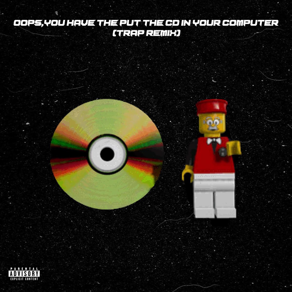 ‎Oops,You Have the Put the Cd In Your Computer (Trap Remix) - Single ...