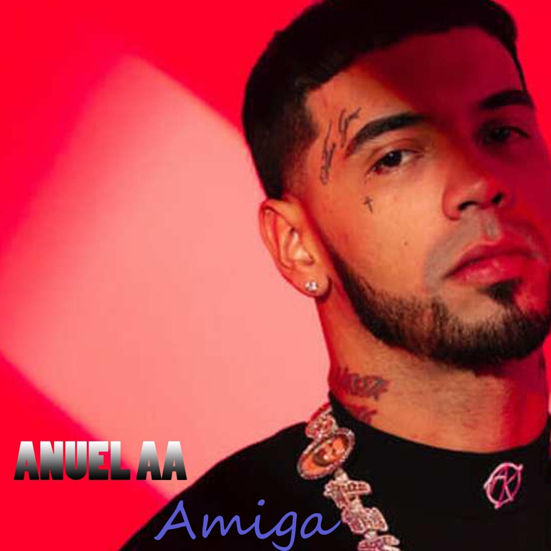 Anuel AA (Amiga) - ADIEL AA: Song Lyrics, Music Videos & Concerts