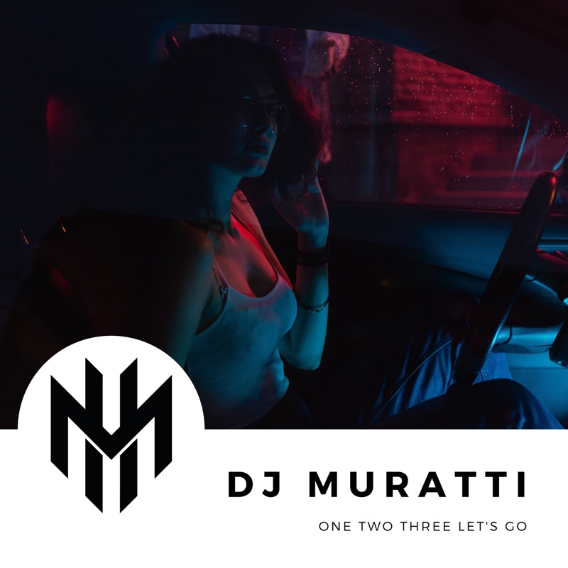 One Two Three Let's Go - DJ Muratti: Song Lyrics, Music Videos & Concerts One Two Three Let's Go - DJ Muratti: Song Lyrics, Music Videos & Concerts