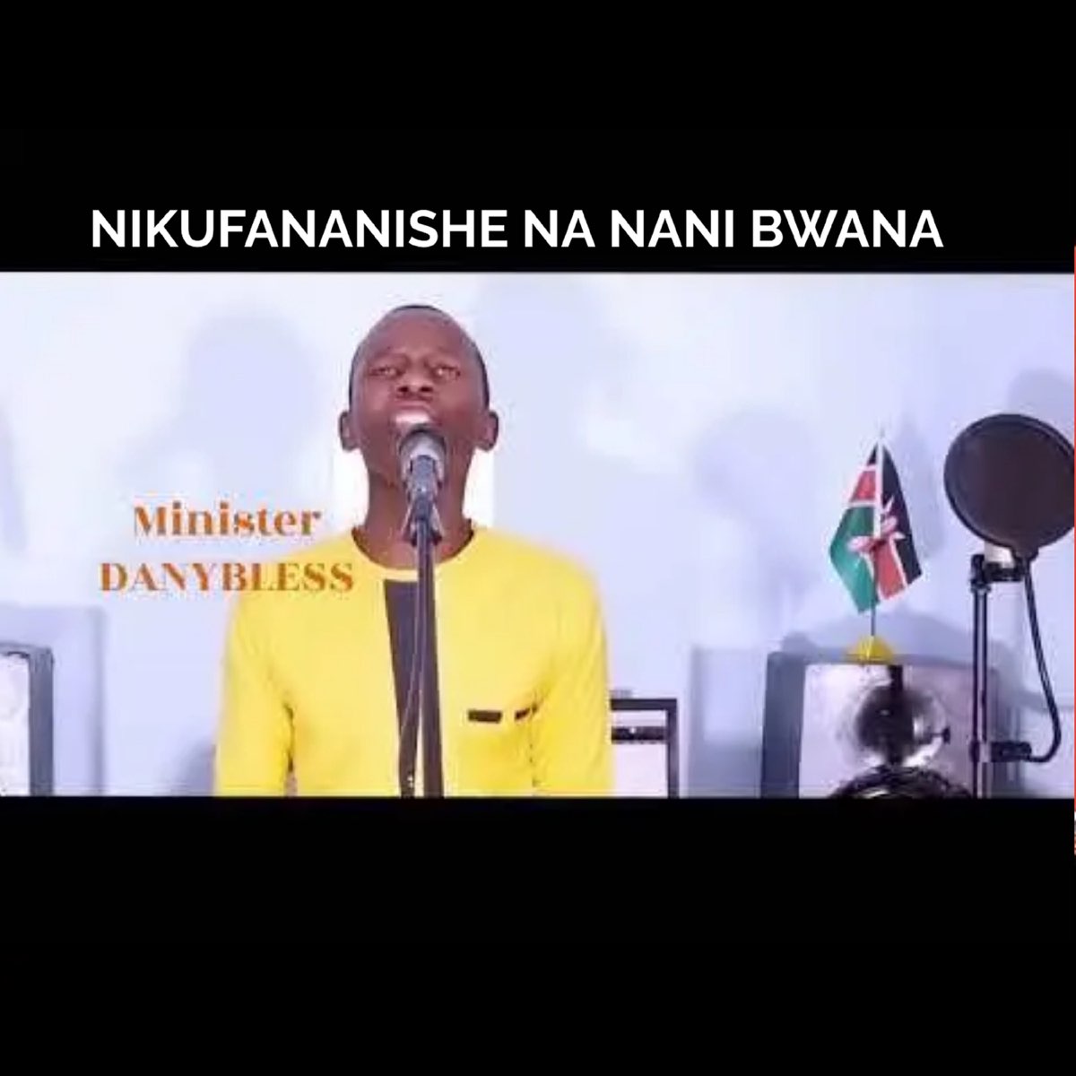 nikufananishe Na Nani Bwana Sema Na Yesu Original Ep Album By Minister Danybless Apple
