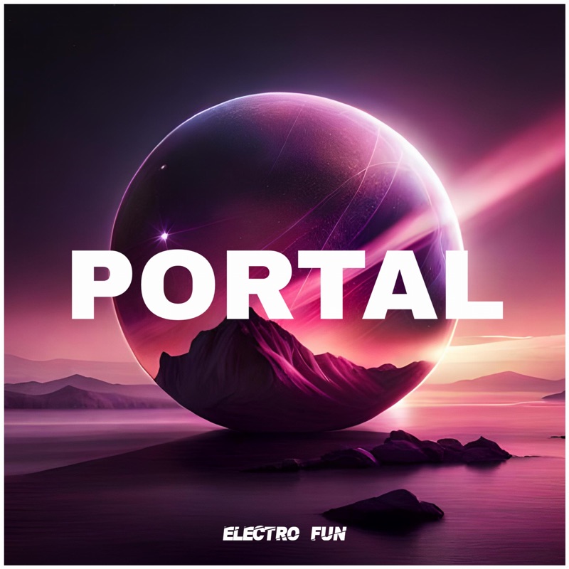 Portal - Electro Fun: Song Lyrics, Music Videos & Concerts