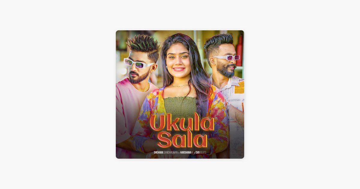 ‎Ukula Sala – Song by Shehara Sandaruwan, Harshana K & Evo Beats ...