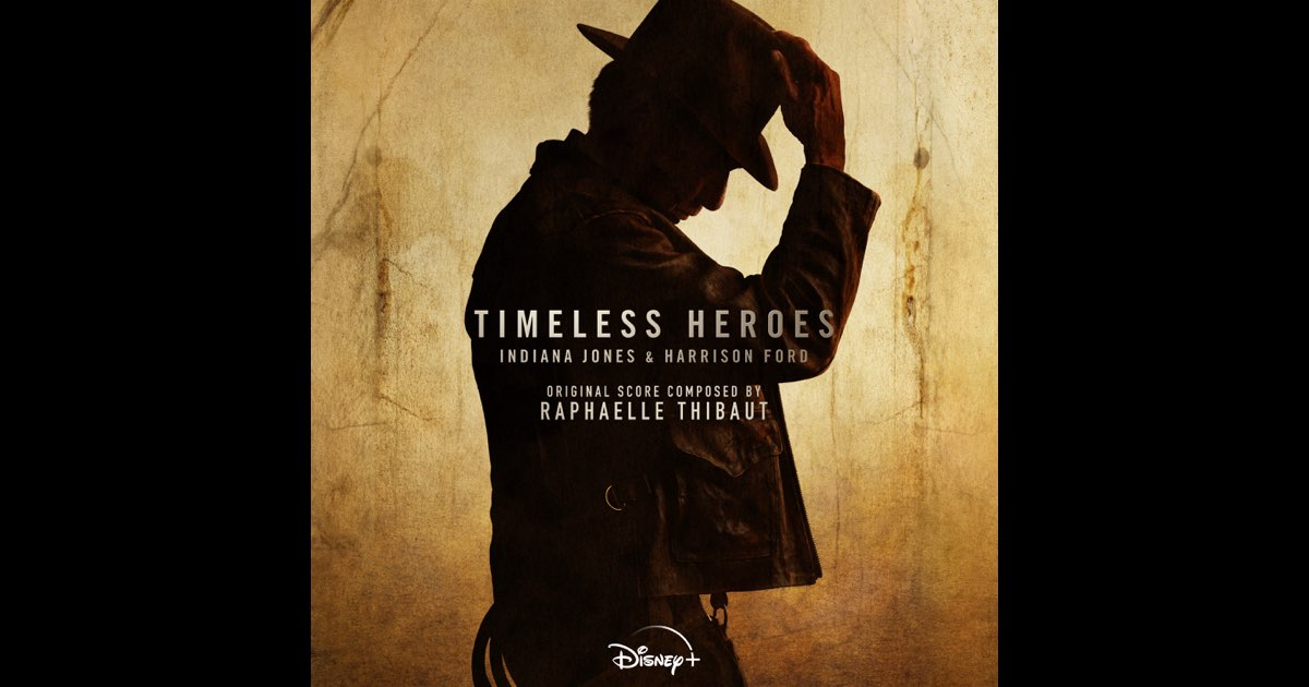 ‎Timeless Heroes: Indiana Jones and Harrison Ford (Original Soundtrack) - Album by Raphaelle ...