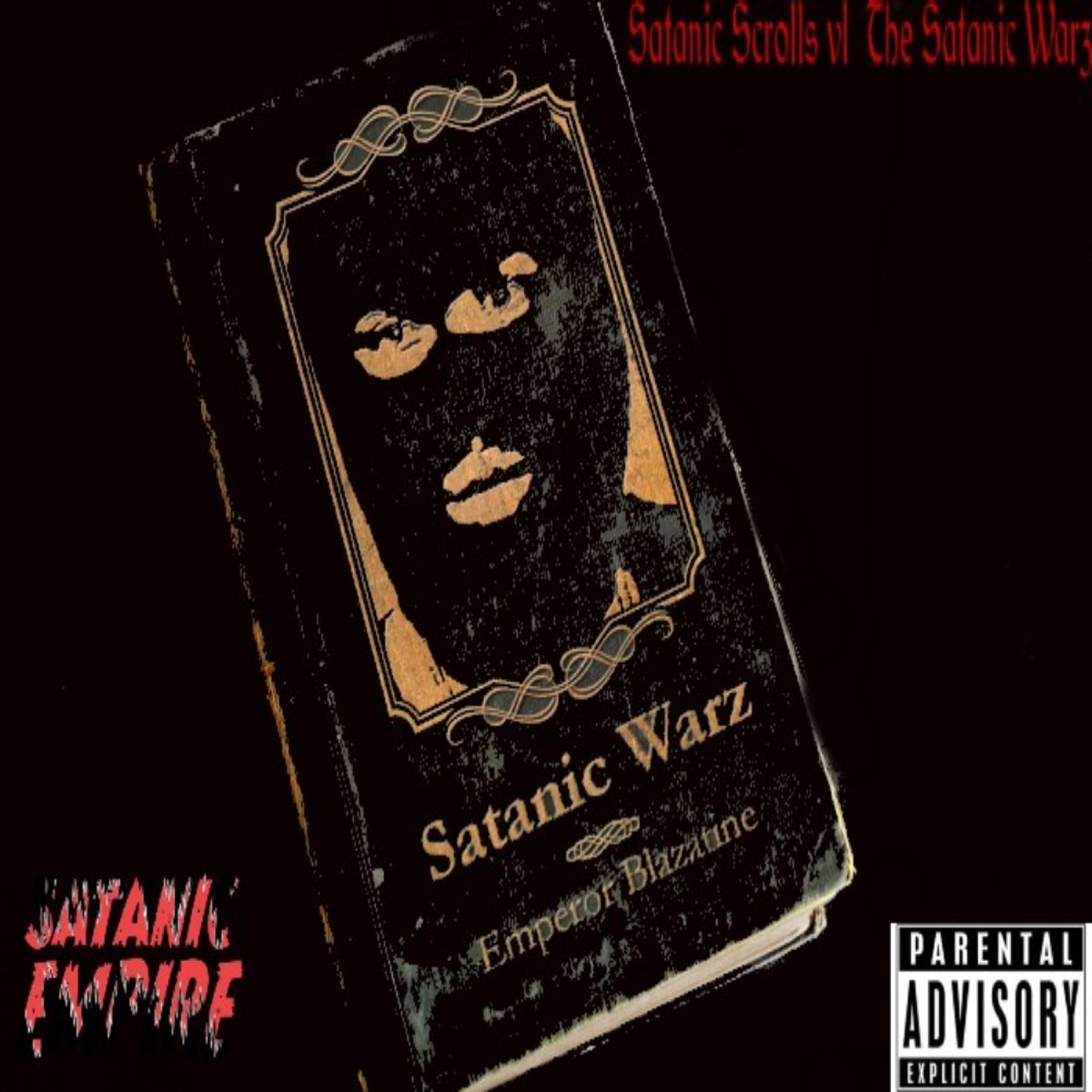 ‎Satanic Scrolls vl the Satanic Warz - EP - Blazegod666のアルバム - Apple Music