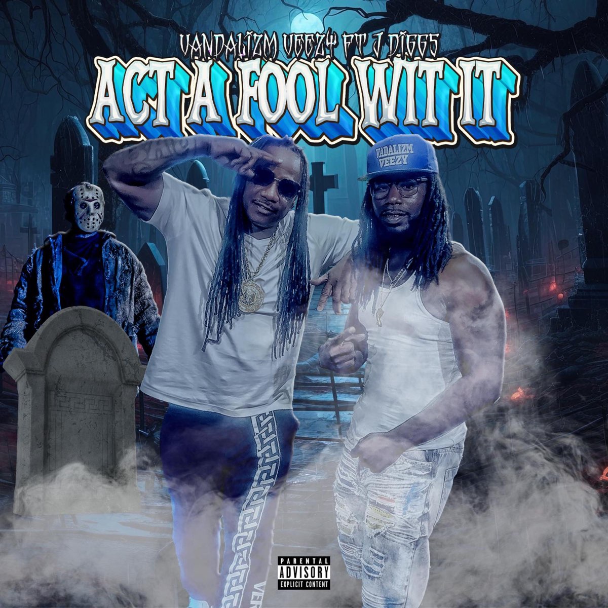 ‎Act a Fool Wit It (feat. J-Diggs) - Single - Album by Vandalizm Veezy ...