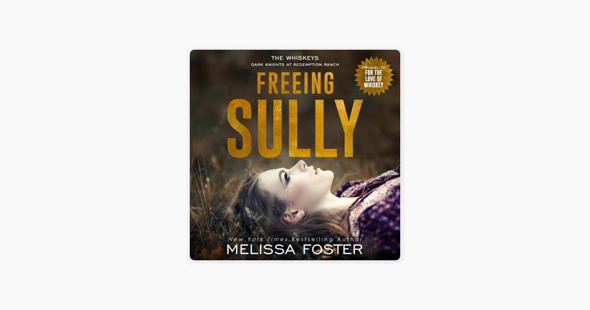 ‎Freeing Sully: Prequel to For the Love of Whiskey (The Whiskeys: Dark ...