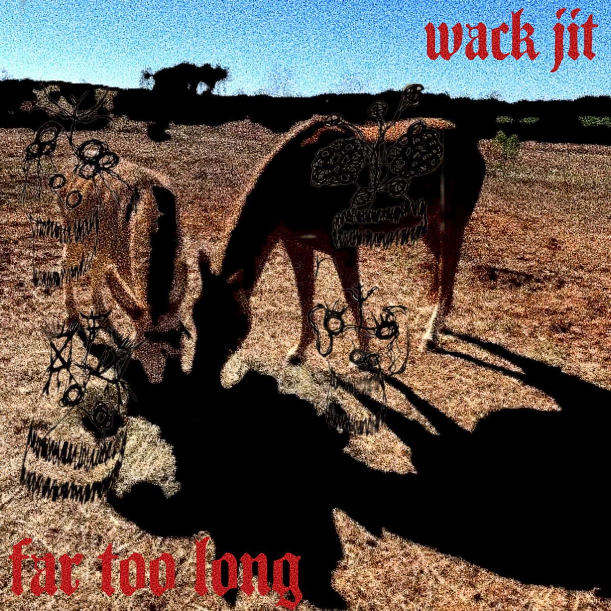 far Too Long Single Album By Wack Jit Apple Music
