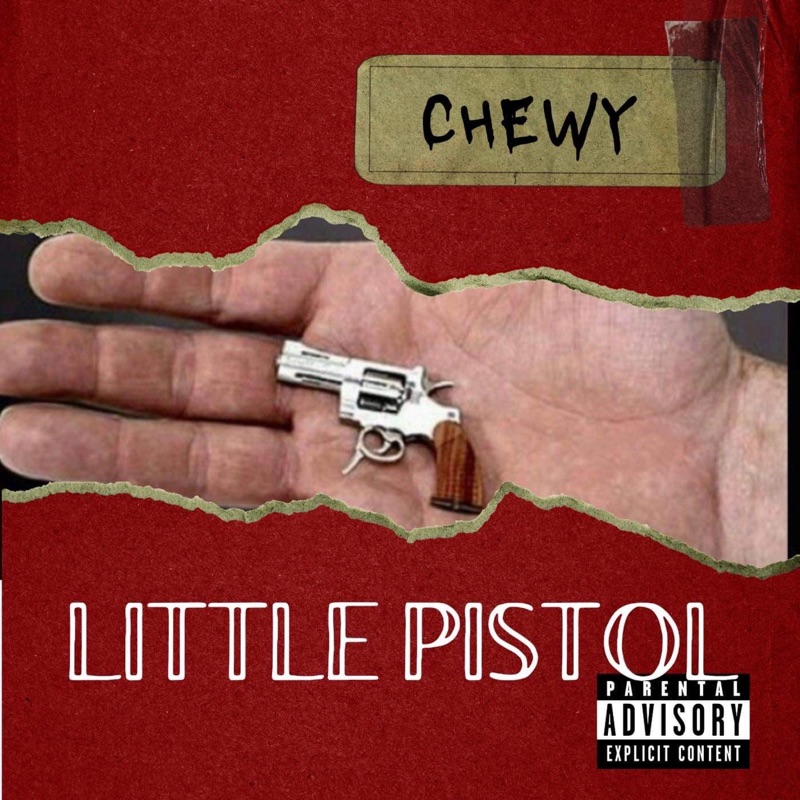 Little Pistol - Chewy Boy: Song Lyrics, Music Videos & Concerts