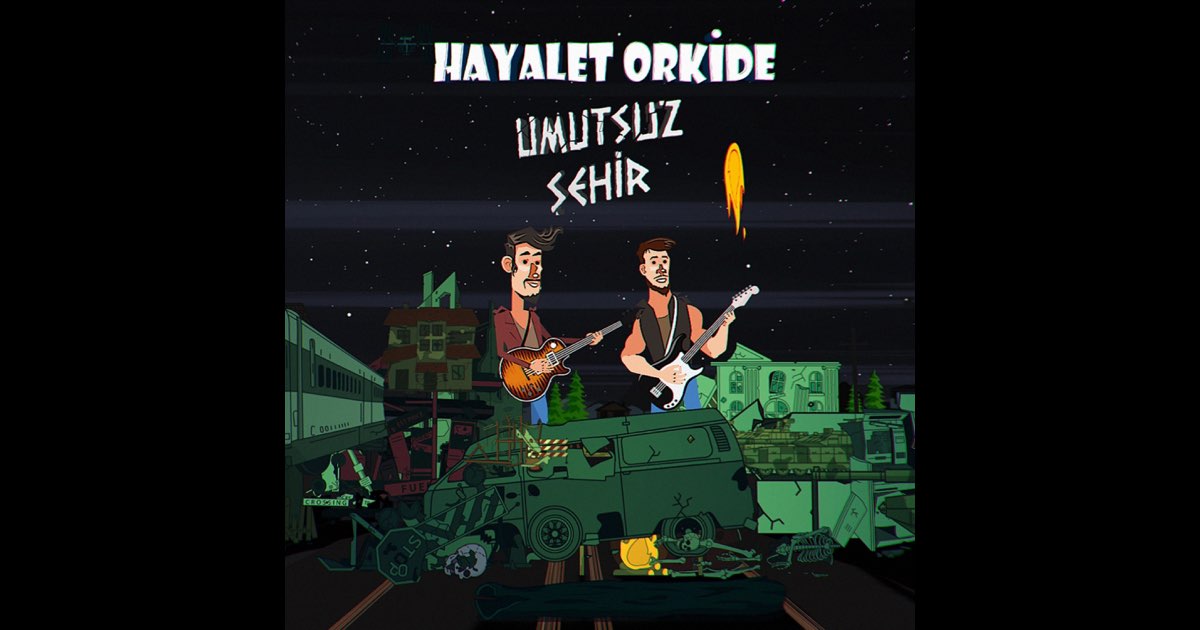 ‎Umutsuz Şehir - Single - Hayalet Orkideのアルバム - Apple Music