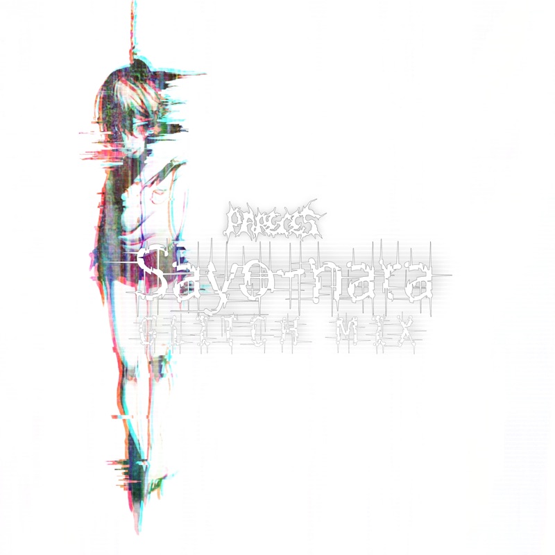 Sayo-Nara (Glitch Mix) [Doki Doki Literature Club] [Cøde: ¥ggdra$sil Remix] - P ar ECES: Song ...