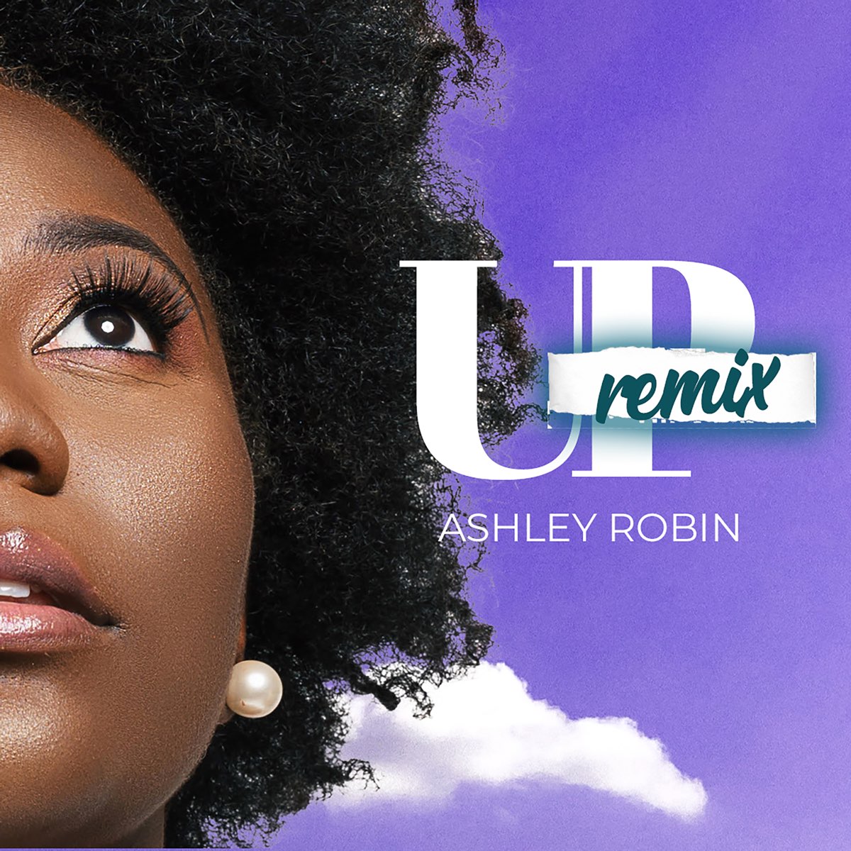 ‎Up (Remix) - Single - Album by Ashley Robin - Apple Music
