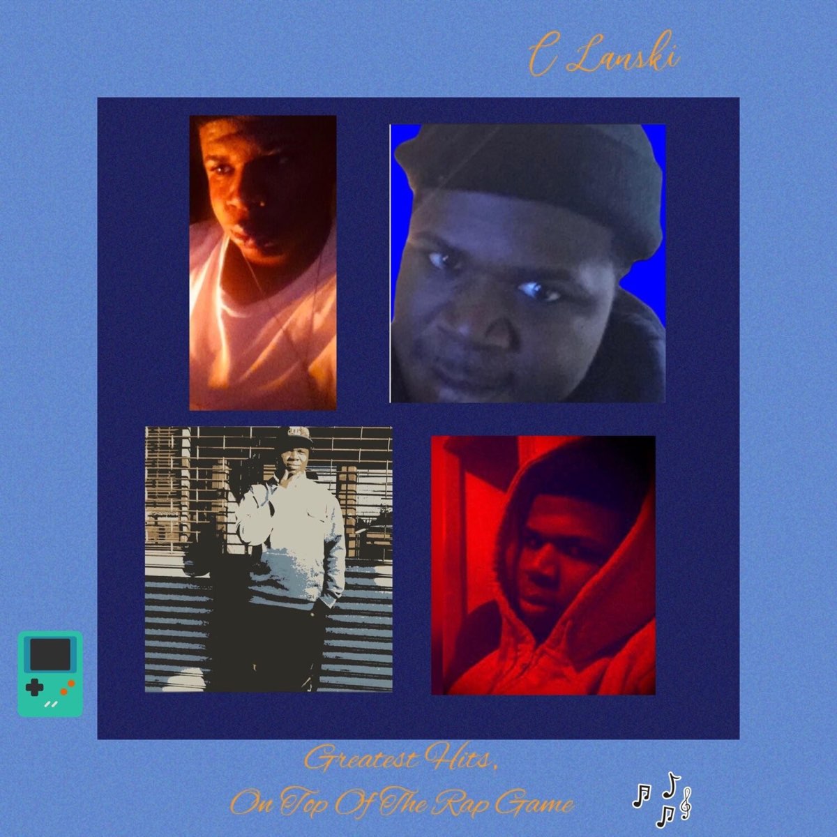 ‎Greatest Hits,On Top of the Rap Game - Album by C Lanski - Apple Music