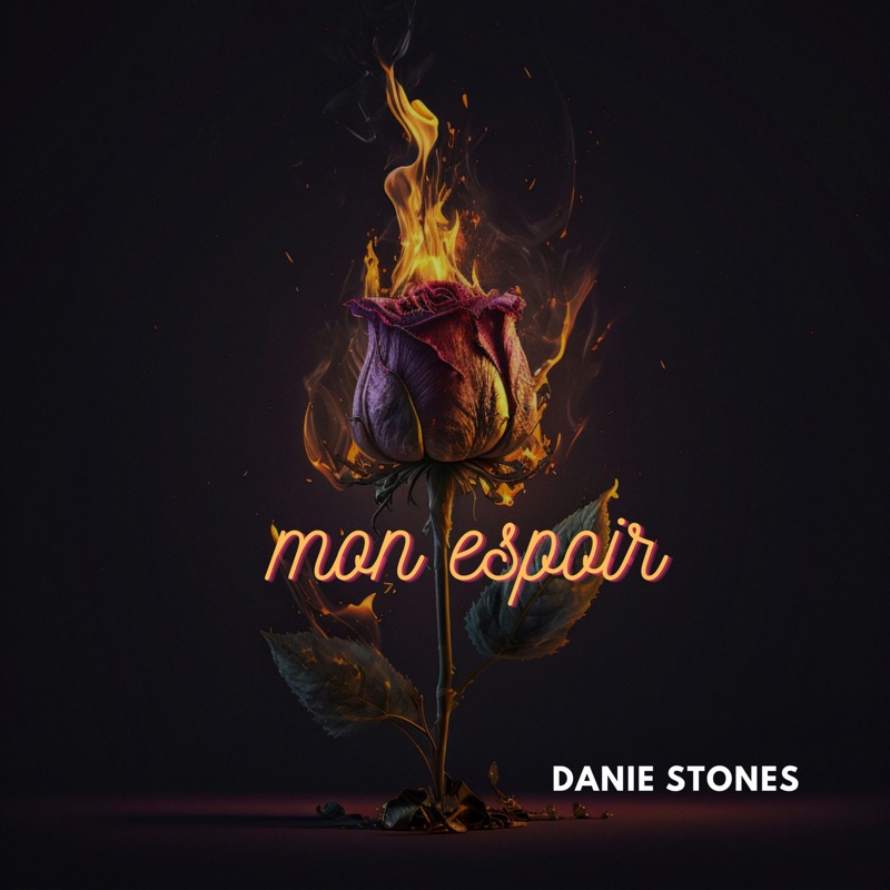 Mon espoir - Danie stones: Song Lyrics, Music Videos & Concerts