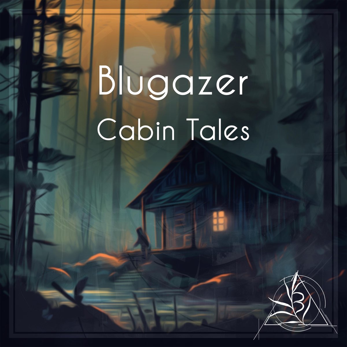 ‎Cabin Tales - Single - Album by Blugazer - Apple Music