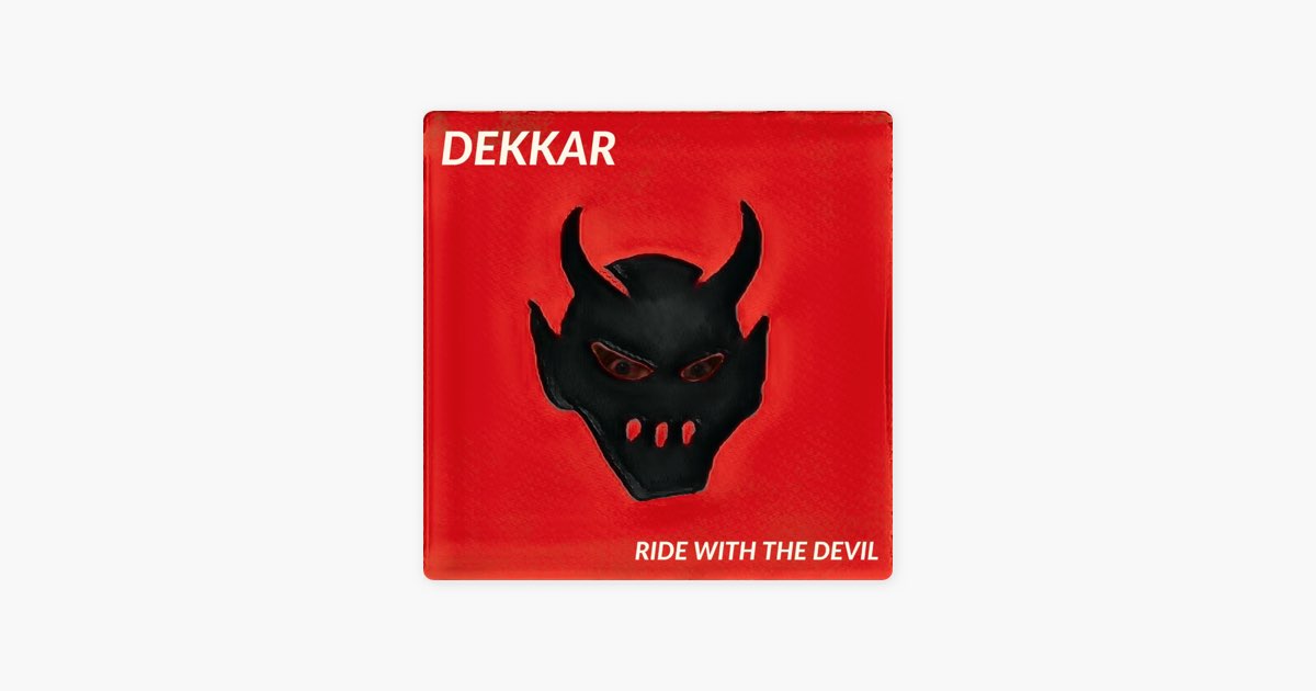‎Ride with the Devil - Song by Dekkar - Apple Music