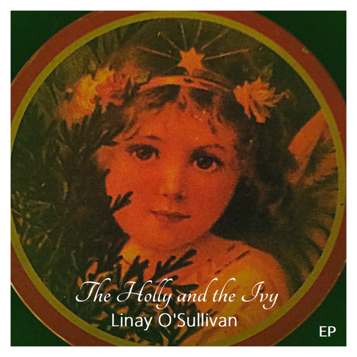 ‎The Holly and the Ivy - EP - Album by Linay O'Sullivan - Apple Music