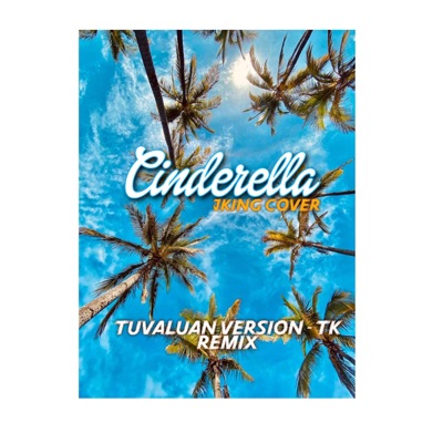 Cinderella (Cover) (feat. Jking) - TK Music | Shazam
