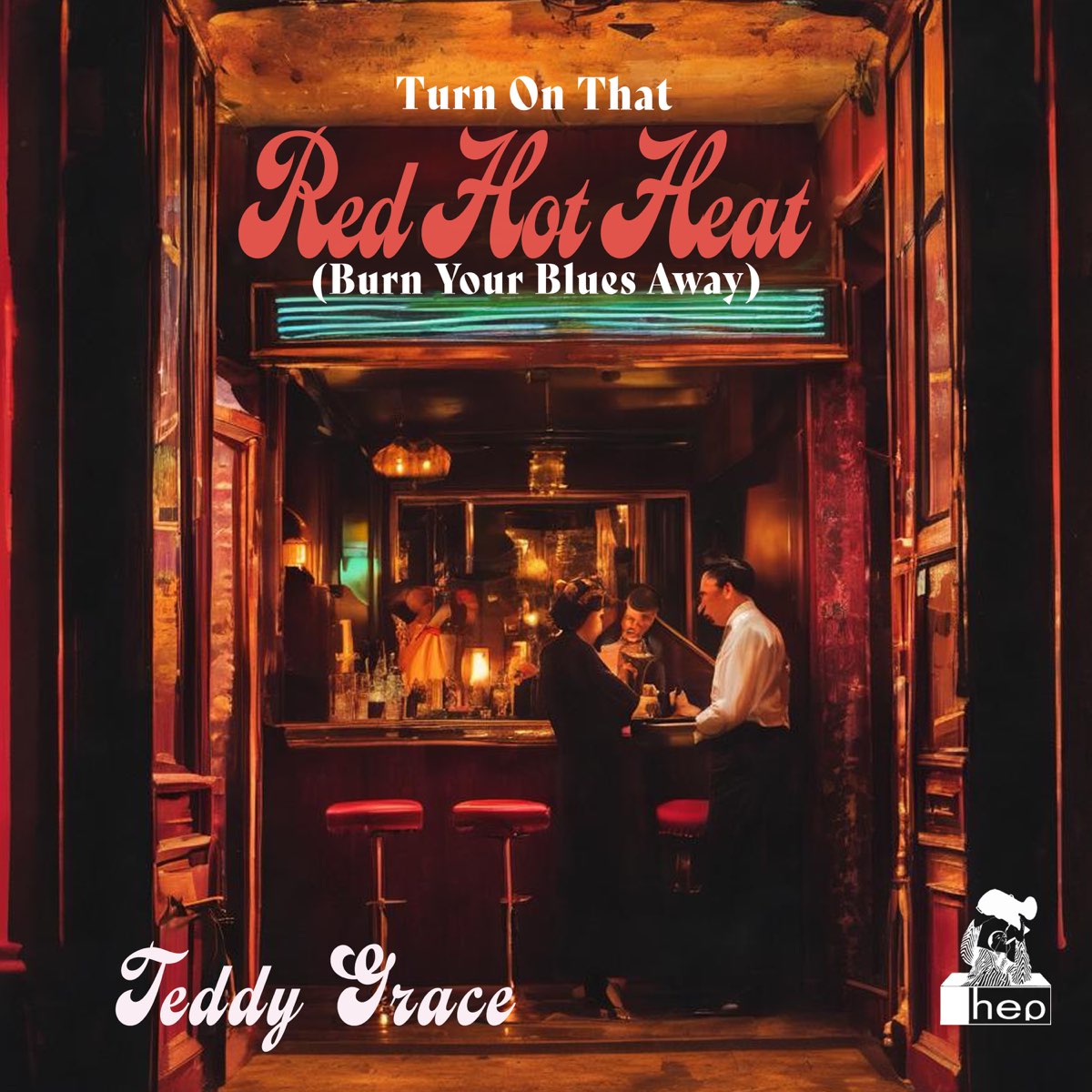 ‎Turn On That Red Hot Heat (Burn Your Blues Away) - Single - Album by ...