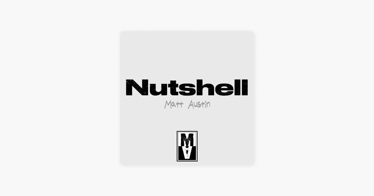 ‎Nutshell - Single - Album by Matt Austin - Apple Music
