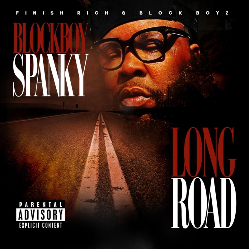 Long Road - Blockboy Spanky: Song Lyrics, Music Videos & Concerts