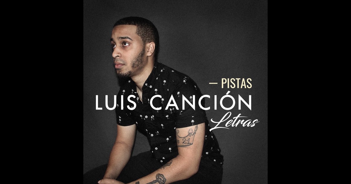 ‎LETRAS (Pistas) - Album by Luis Canción - Apple Music