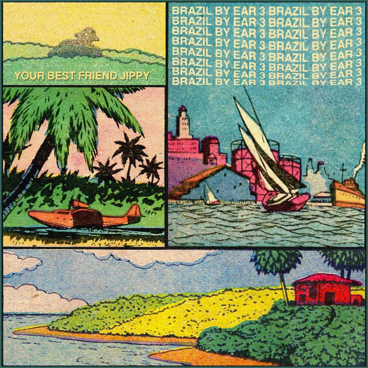 ‎BRAZIL BY EAR 3 - Album by your best friend jippy - Apple Music